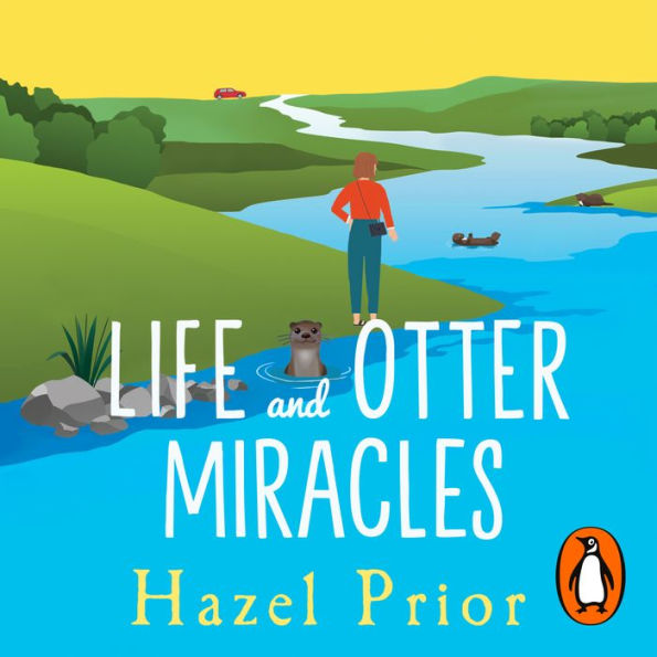 Life and Otter Miracles: The perfect feel-good book from the #1 ...