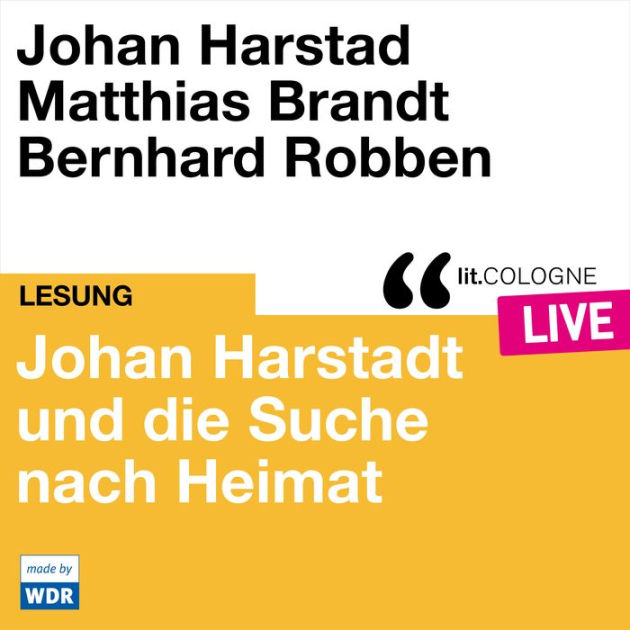 Johan Harstad und die Suche nach Heimat - lit.COLOGNE live (Ungekürzt ...
