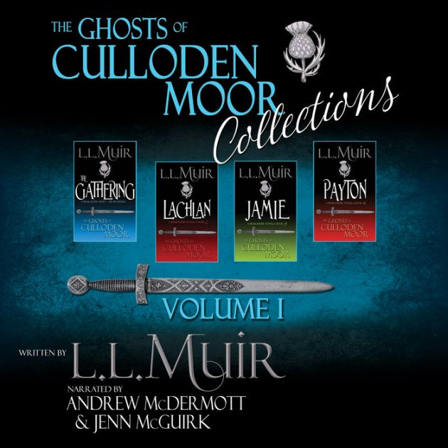 Ghosts of Culloden Moor Collections: Volume I, The by L.L. Muir, Andrew ...