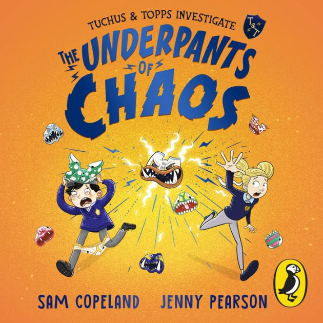 The Underpants of Chaos by Sam Copeland, Jenny Pearson, Robin Boyden ...