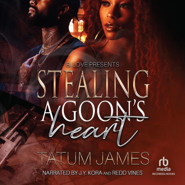 Stealing a Goon's Heart by Tatum James, J.Y. Kora, Redd Vines ...