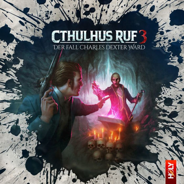 Holy Horror, Folge 23: Cthulhus Ruf 03 - Der Fall Charles Dexter Ward ...