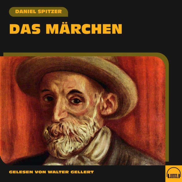 Das Märchen by Daniel Spitzer, Walter Gellert | 2940159727794 ...
