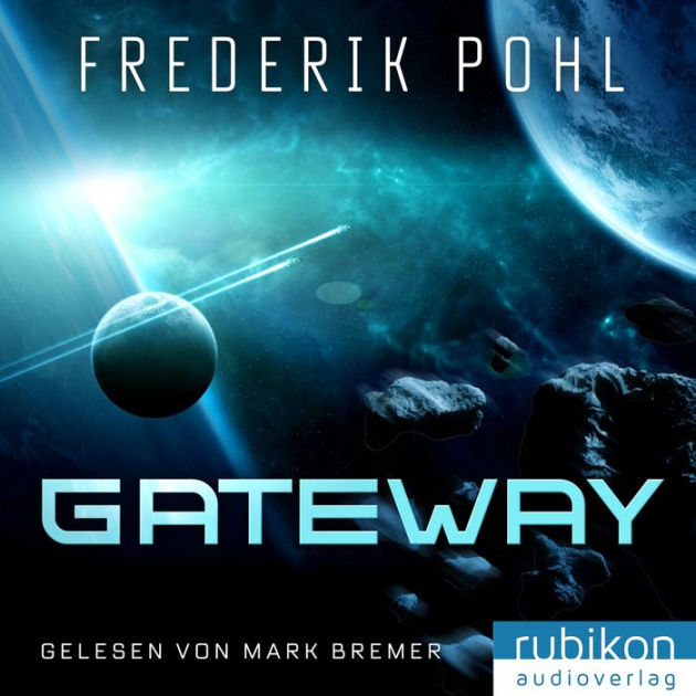 Gateway by Frederik Pohl, Gateway, Mark Bremer | 2940159750181 ...