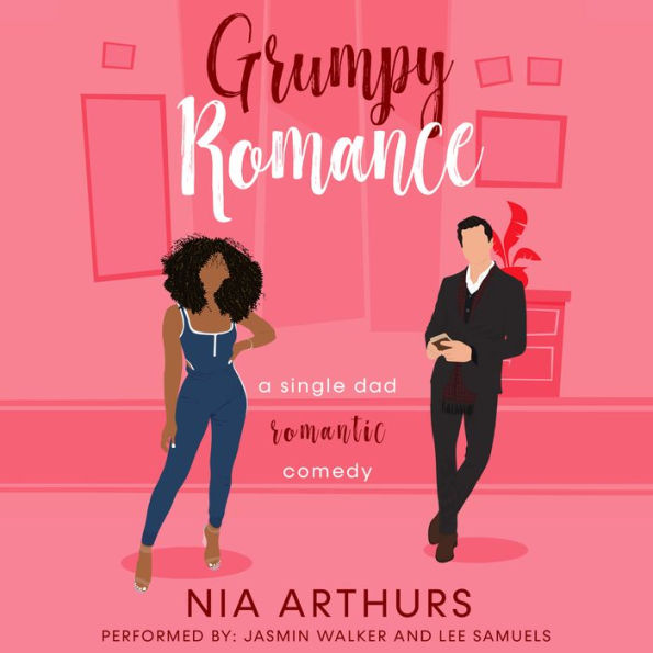 Grumpy Romance: Single Dad Romantic Comedy by Nia Arthurs, Jasmin Walker, Lee Samuels ...