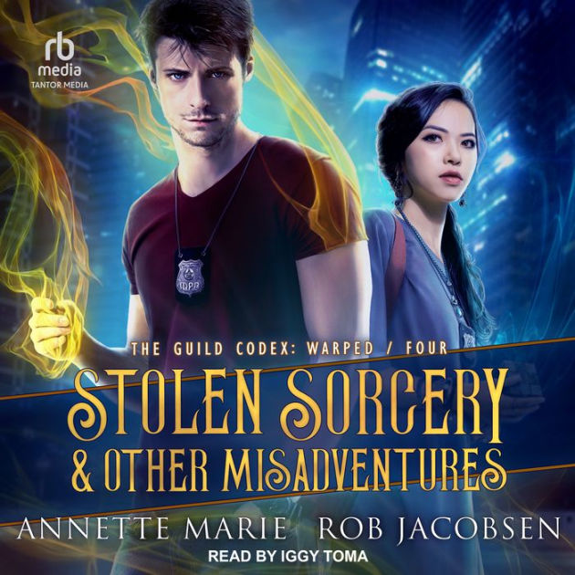 Stolen Sorcery & Other Misadventures by Rob Jacobsen, Annette Marie ...