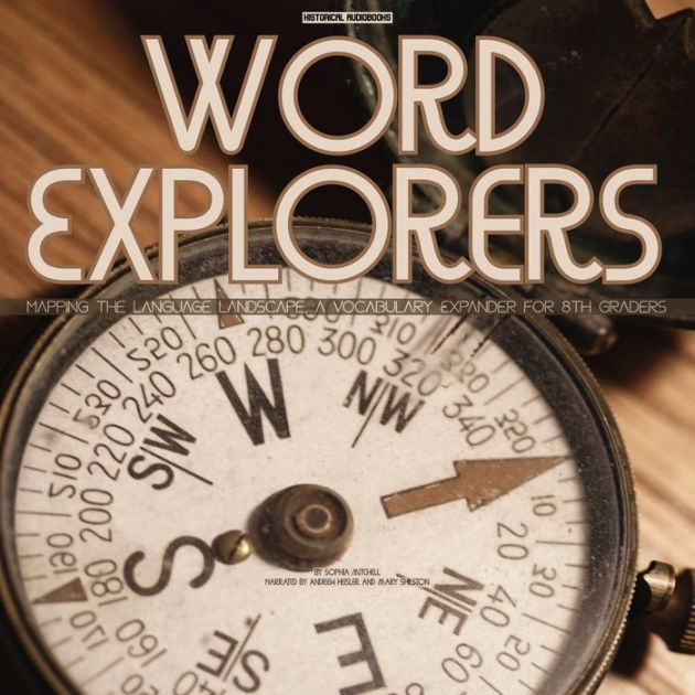 Word Explorers: Mapping The Language Landscape, A Vocabulary Expander ...