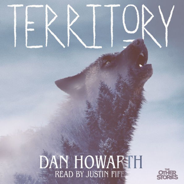 Territory: A novella of isolated, arctic horror by Dan Howarth, Justin ...