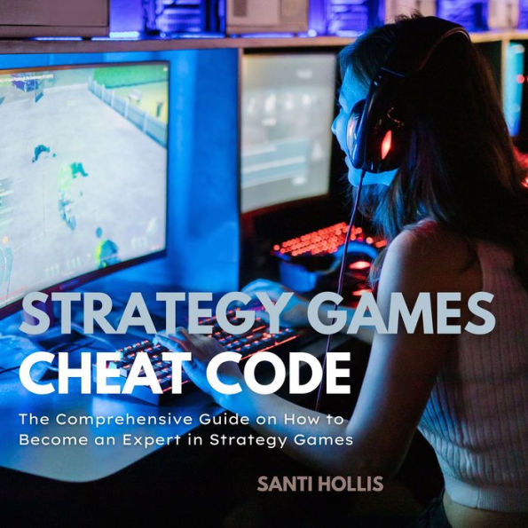 Strategy Games Cheat Code by Santi Hollis, Aadam Smyth | 2940159829542 ...