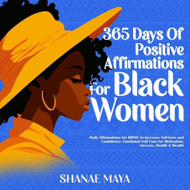 365 Days of Positive Affirmations for Black Women by Shanae Maya, Engle ...
