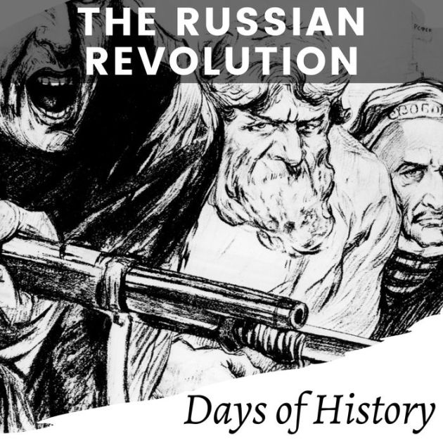 The Russian Revolution: The World's Most Influential Revolution, The ...
