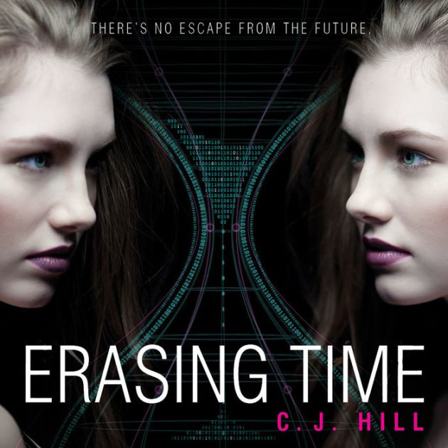 Erasing Time: A Dystopian Time Travel Romance by CJ Hill (AkA Janette ...