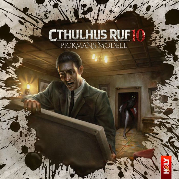 Holy Horror, Folge 32: Cthulhus Ruf 10 - Pickmans Modell by Lukas ...