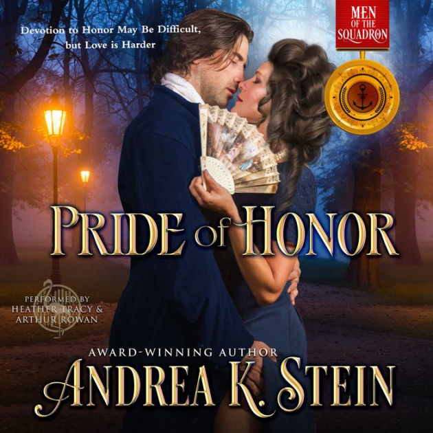 Pride of Honor by Andrea K. Stein, Heather Tracy, Arthur Rowan ...