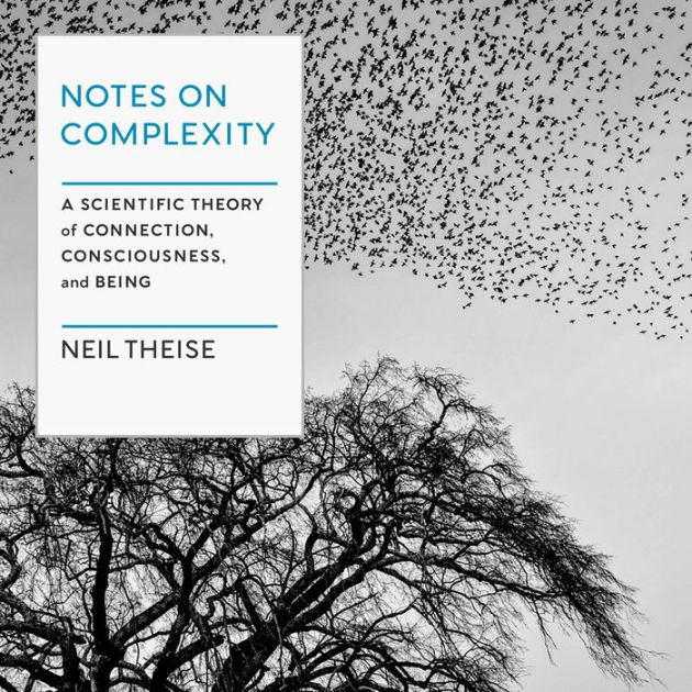 NOTES ON COMPLEXITY by Neil Theise, Kaleo Griffith | 2940160013268 ...