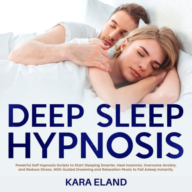 Deep Sleep Hypnosis: Powerful Self Hypnosis Scripts to Start Sleeping ...