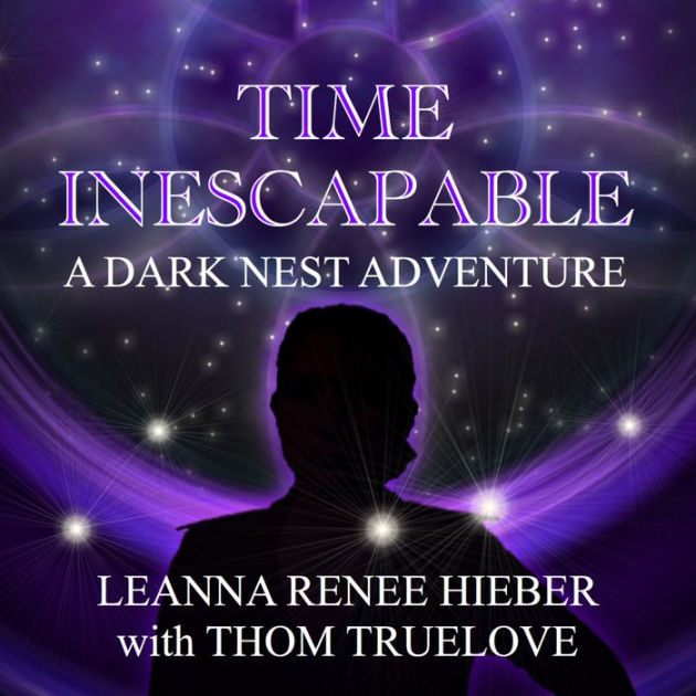 Time Inescapable: Time Immemorial Book #2 by Leanna Renee Hieber, Thom ...