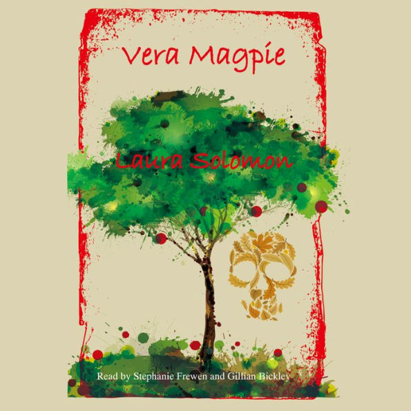 Vera Magpie by Laura Solomon, Stephanie Frewen, Gillian Bickley ...