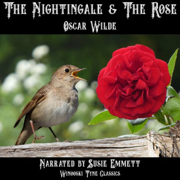 The Nightingale & the Rose by Oscar Wilde, Susie Emmett | 2940160188270 ...