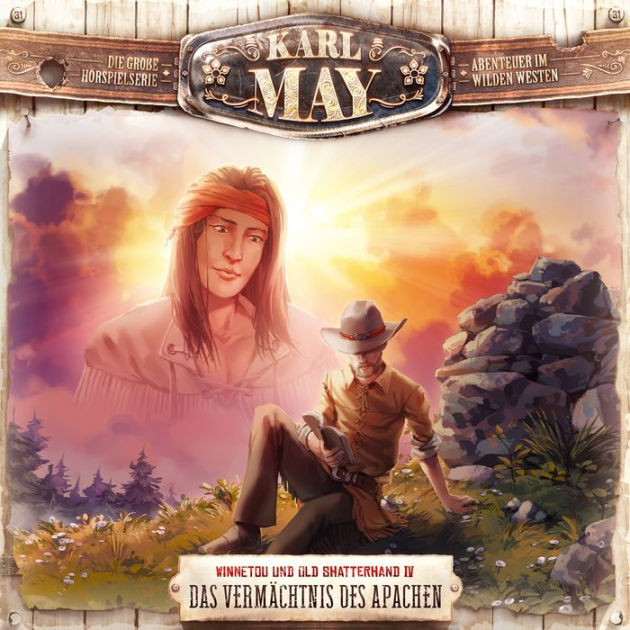 Karl May, Folge 31: Winnetou und Old Shatterhand IV: Das Vermächtnis ...