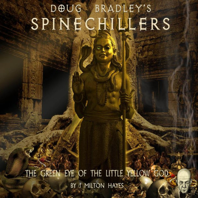 The Green Eye Of The Little Yellow God by J. Milton Hayes, Doug Bradley ...