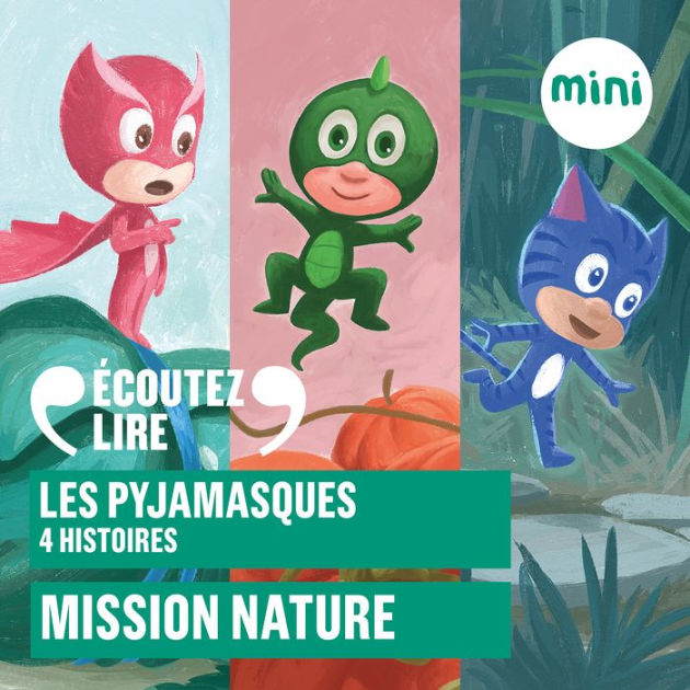Les Pyjamasques - Mission nature - 4 histoires by Romuald, Laurent ...