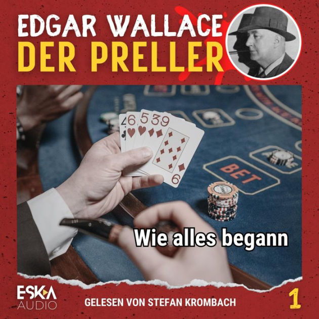 Der Preller: Wie alles begann by Edgar Wallace, Stefan Krombach ...