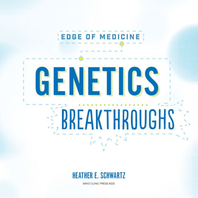 Genetics Breakthroughs by Heather E Schwartz, Paperback | Barnes & Noble®