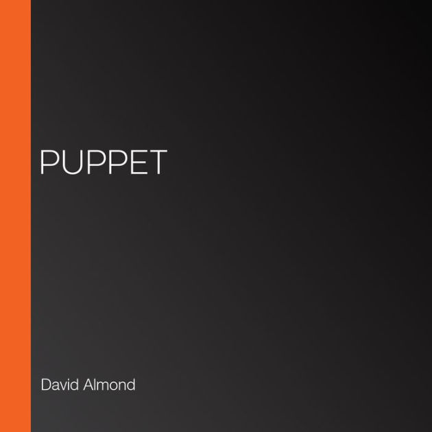 Puppet by David Almond, Lizzy Stewart, Hardcover | Barnes & Noble®