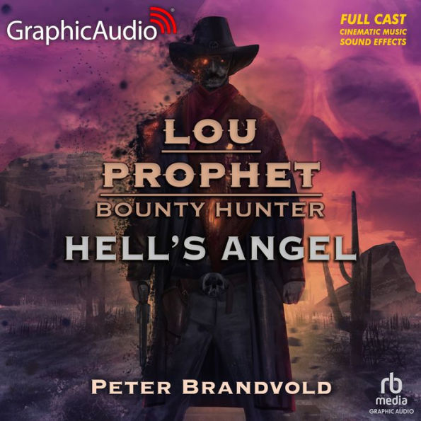 Hell's Angel [Dramatized Adaptation]: Lou Prophet, Bounty Hunter 11 by ...