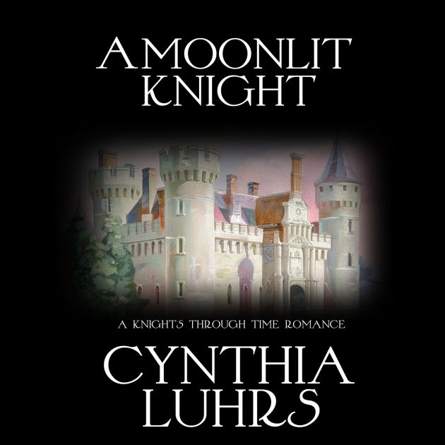 A Moonlit Knight by Cynthia Luhrs, Elizabeth Tebb | 2940160512617 ...