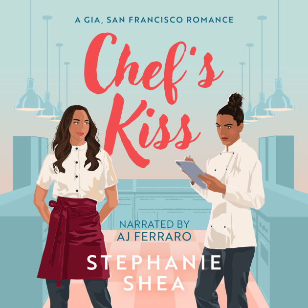 Chef's Kiss by Stephanie Shea, AJ Ferraro | 2940160524061 | Audiobook ...