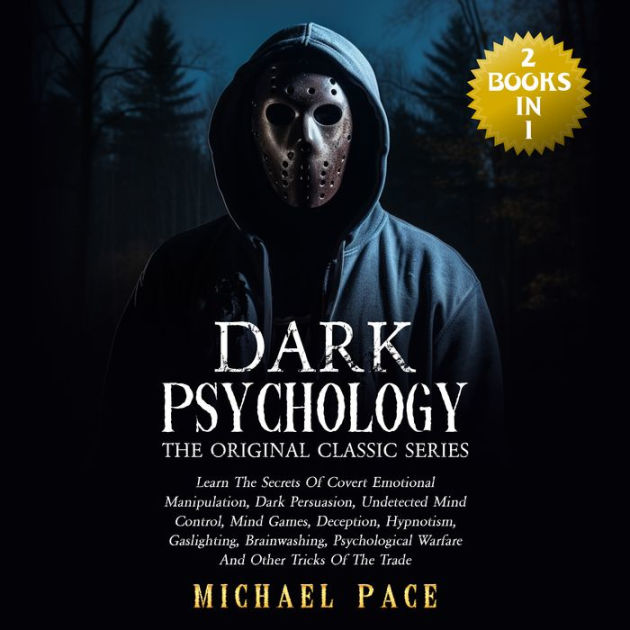 Dark Psychology The Original Classic Series: (2 books in 1) Learn the ...