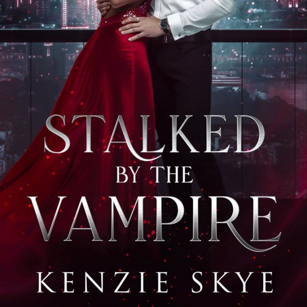 Stalked by the Vampire by Kenzie Skye, Digital Voice Ava G ...