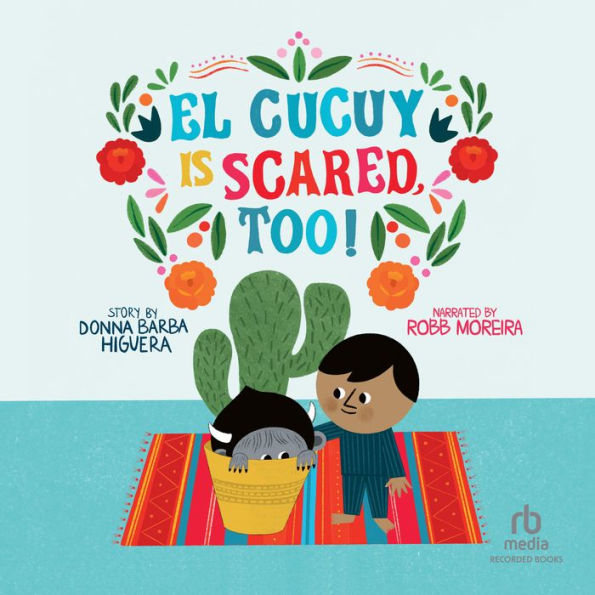 El Cucuy Is Scared, Too! by Donna Barba Higuera, Not Yet Available ...