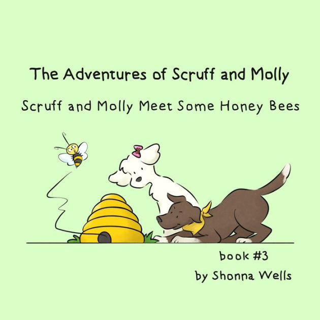 The Adventures of Scruff and Molly- Book #3: Scuff and Molly Meet Some ...