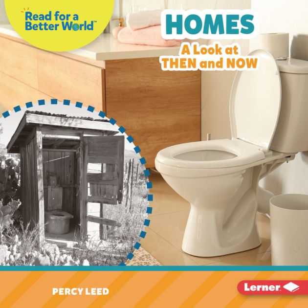 Homes: A Look at Then and Now by Percy Leed, Book Buddy Digital Media ...