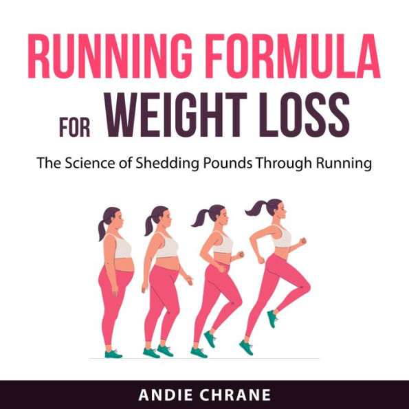 Running Formula for Weight Loss by Andie Chrane, Steven Myles ...