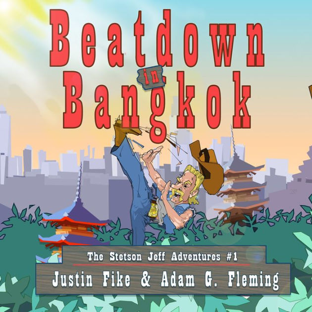 Beatdown in Bangkok by Justin Fike, Adam G. Fleming | 2940160653433 ...