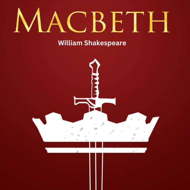 Macbeth In Plain and Simple English: (A Modern Translation and the ...