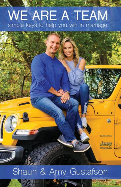 We Are a Team: Simple Keys to Help You Win at Marriage by Amy Gustafson ...
