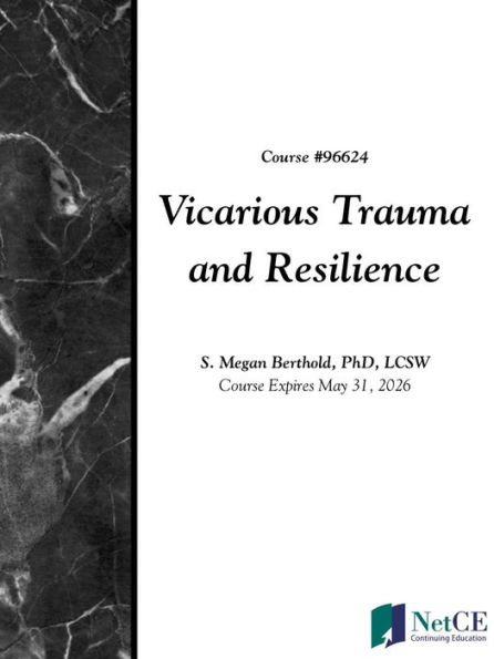 Vicarious Trauma and Resilience by S. Megan Berthold, NetCE | eBook ...