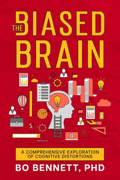 The Biased Brain: A Comprehensive Exploration of Cognitive Distortions ...
