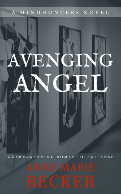 Avenging Angel by Anne Marie Becker | eBook | Barnes & Noble®