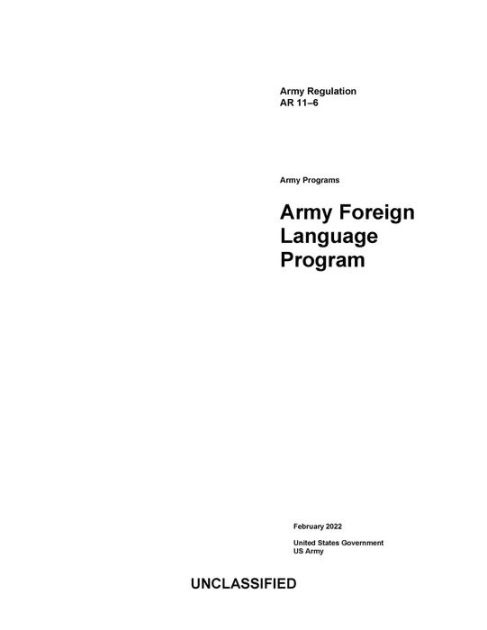 Army Regulation AR 11-6 Army Programs: Army Foreign Language Program ...