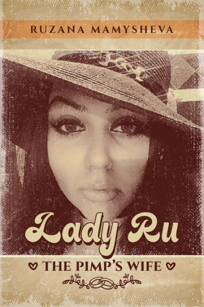 Lady Ru: Pimp's Wife by Ruzana Mamysheva, Paperback | Barnes & Noble®