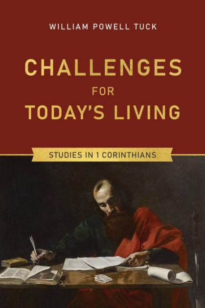 Challenges for Today's Living: Studies in 1 Corinthians by William ...