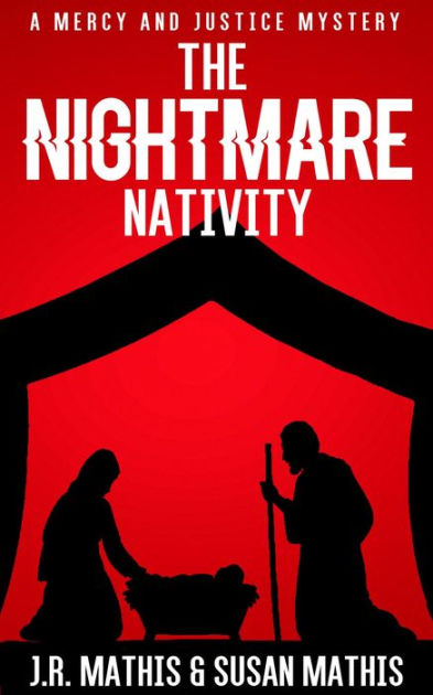 The Nightmare Nativity by J R Mathis, Susan Mathis, Paperback | Barnes ...