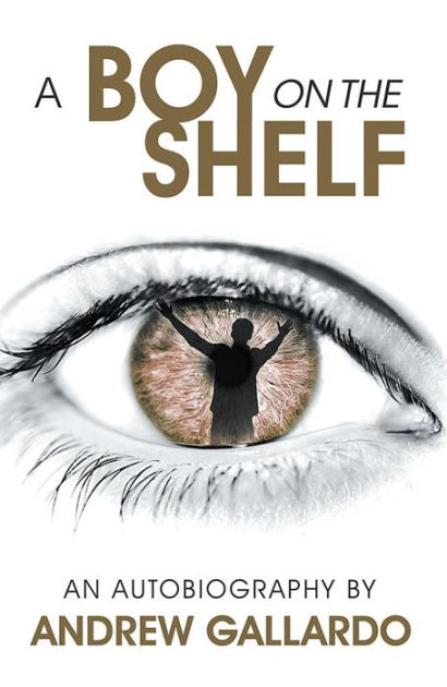A BOY ON THE SHELF by Andrew Gallardo, Paperback | Barnes & Noble®