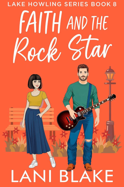 Faith And The Rock Star: A Small Town Romance by Lani Blake | eBook ...